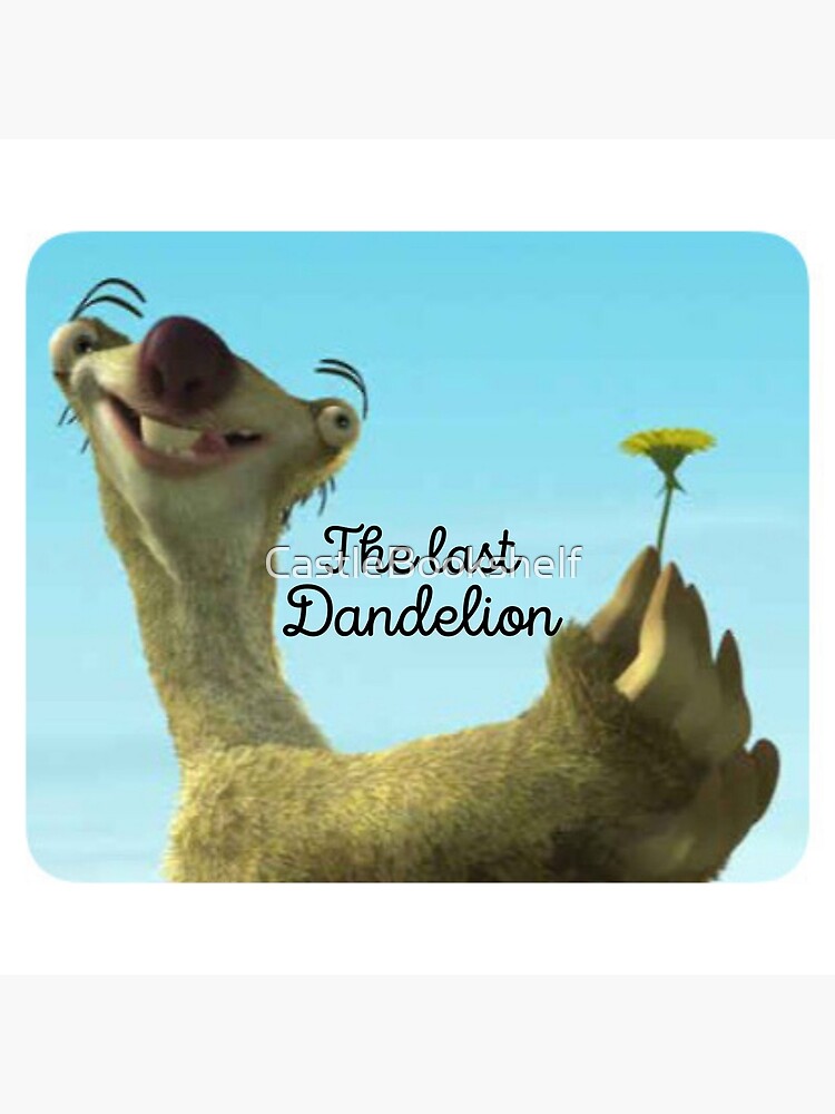 "The Last Dandelion sloth meme" Poster for Sale by CastleBookshelf ...