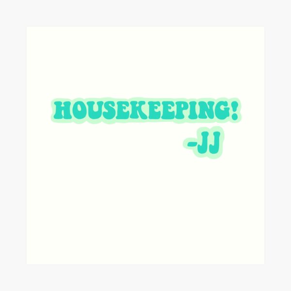 "outer banks jj housekeeping quote" Art Print for Sale by isabelanna ...
