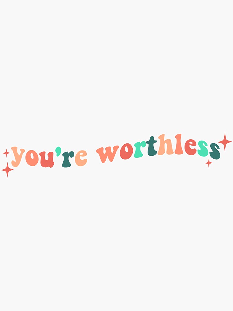 ""you're worthless" - kourtney kardashian" Sticker by lustrovsdesigns ...