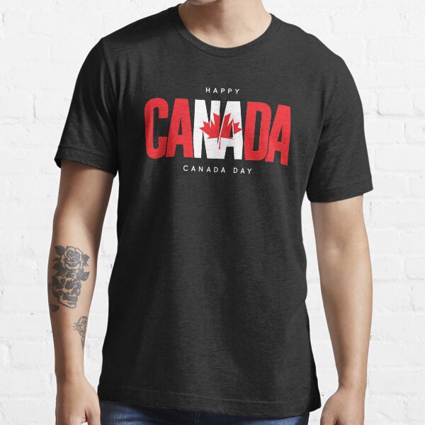 "Happy Canada - canada day" T-shirt for Sale by NAS-STORE | Redbubble ...