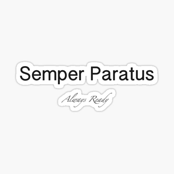 "Semper Paratus" Sticker for Sale by KudzaiPresley | Redbubble