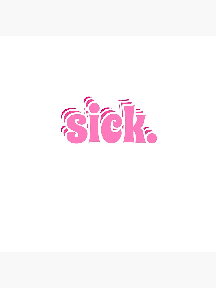 "sick sticker" Poster for Sale by illyriastickers | Redbubble