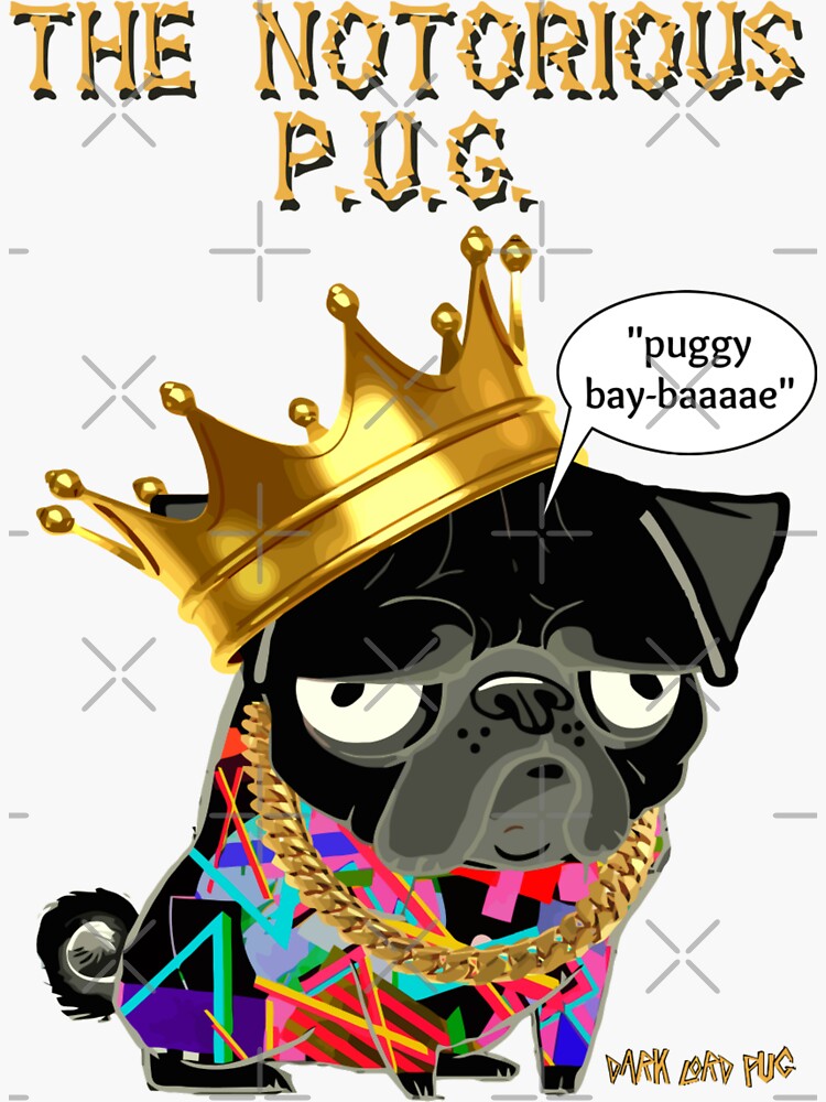 "notorious pug" Sticker by darklordpug | Redbubble