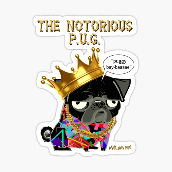 "notorious pug" Sticker by darklordpug | Redbubble