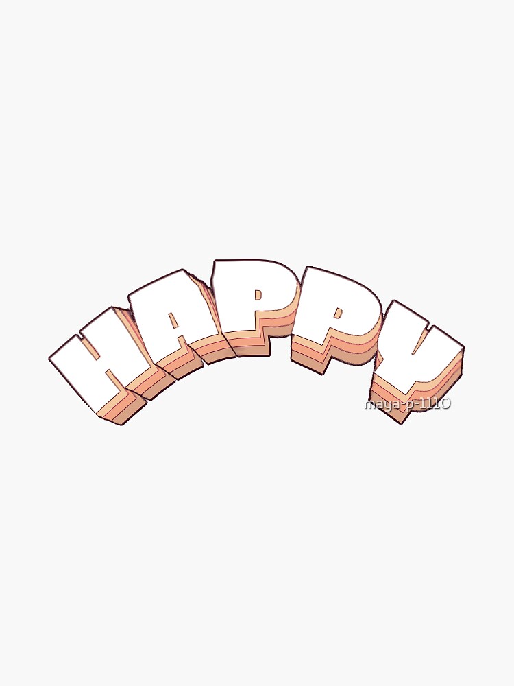 "Happy Word Design" Sticker by maya-p-1110 | Redbubble