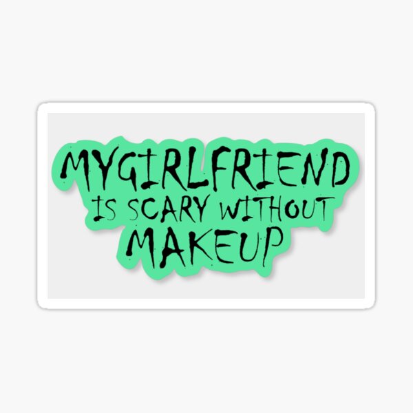 "Scary Girl Friend" Sticker by Brendabear | Redbubble