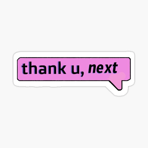 "thank u next" Sticker for Sale by differentmoodss | Redbubble