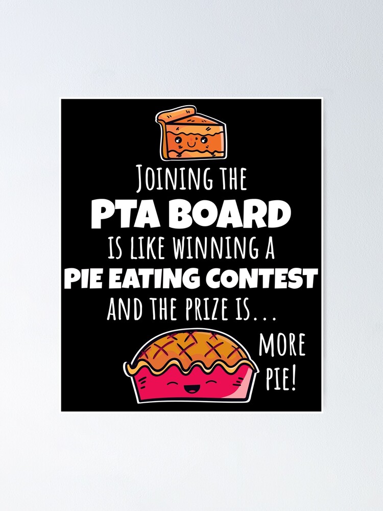 "Funny PTA Board Pie Eating Contest Quote, Cute PTA Mom Gift" Poster ...