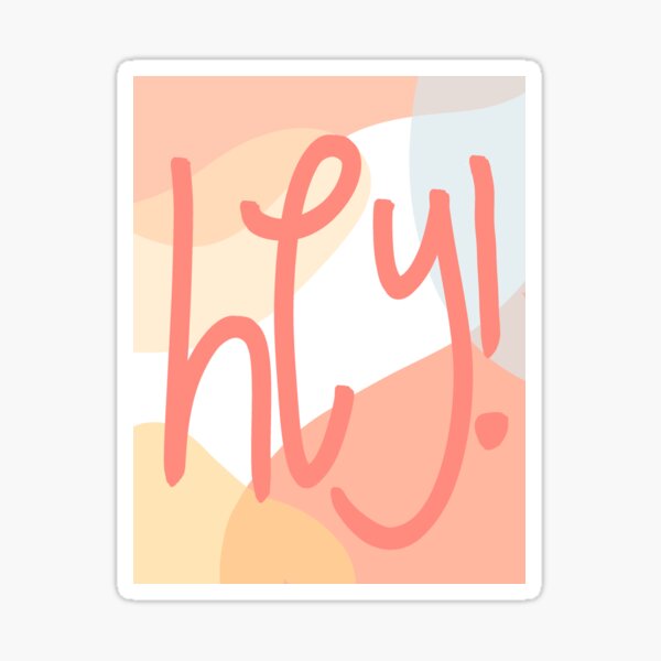 "hey!" Sticker by designsbyky | Redbubble
