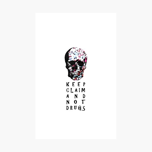 "Keep claim and not drugs Skull Graphic (Color)" Photographic Print by ...