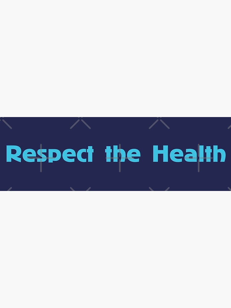 "Respect The Health 2 Dark Blue" Poster by CaptainSwoosh | Redbubble