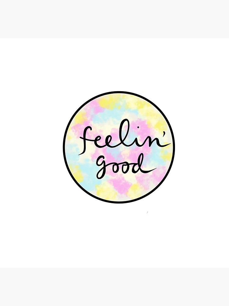 "Feelin' Good" Sticker by Genesishrndzz | Redbubble