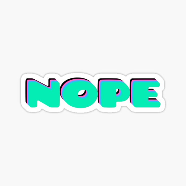 "nope" Sticker by lmsquill | Redbubble
