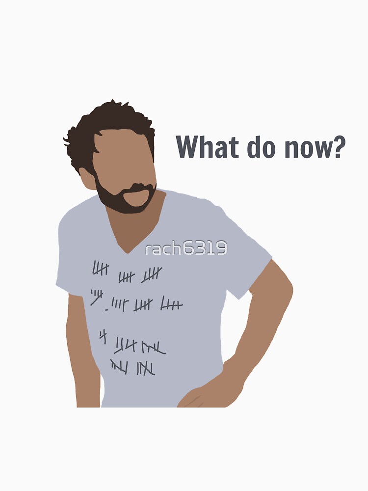 "What Do Now?" T-shirt for Sale by rach6319 | Redbubble | its always ...