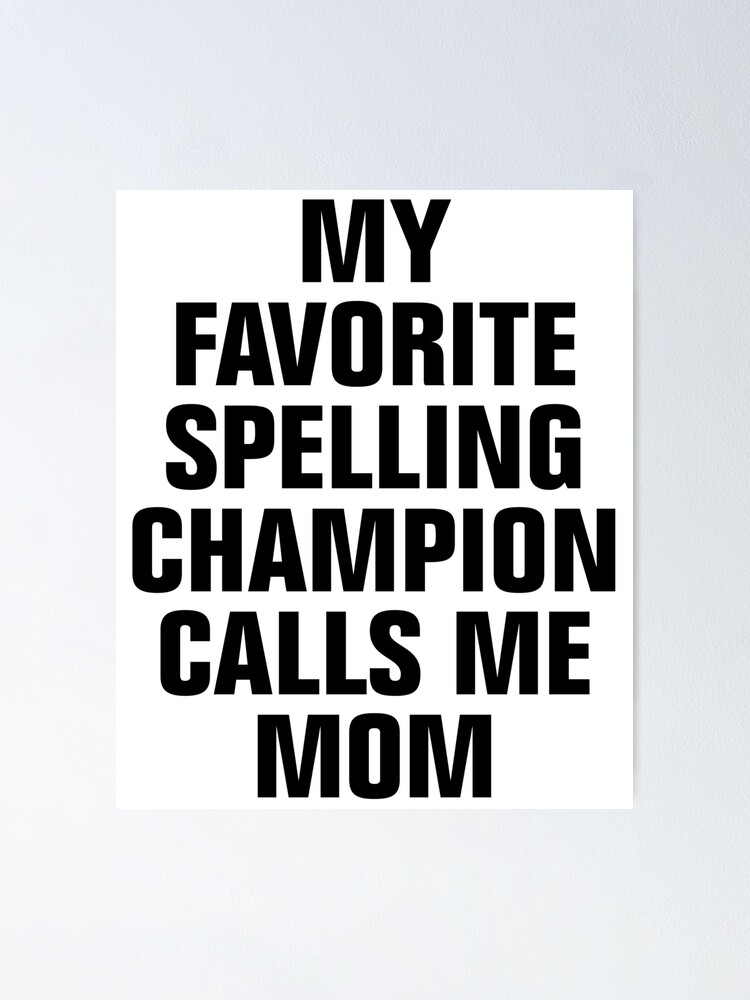 "Mom Girls Boys Spelling Bee" Poster for Sale by LinaDessigne | Redbubble