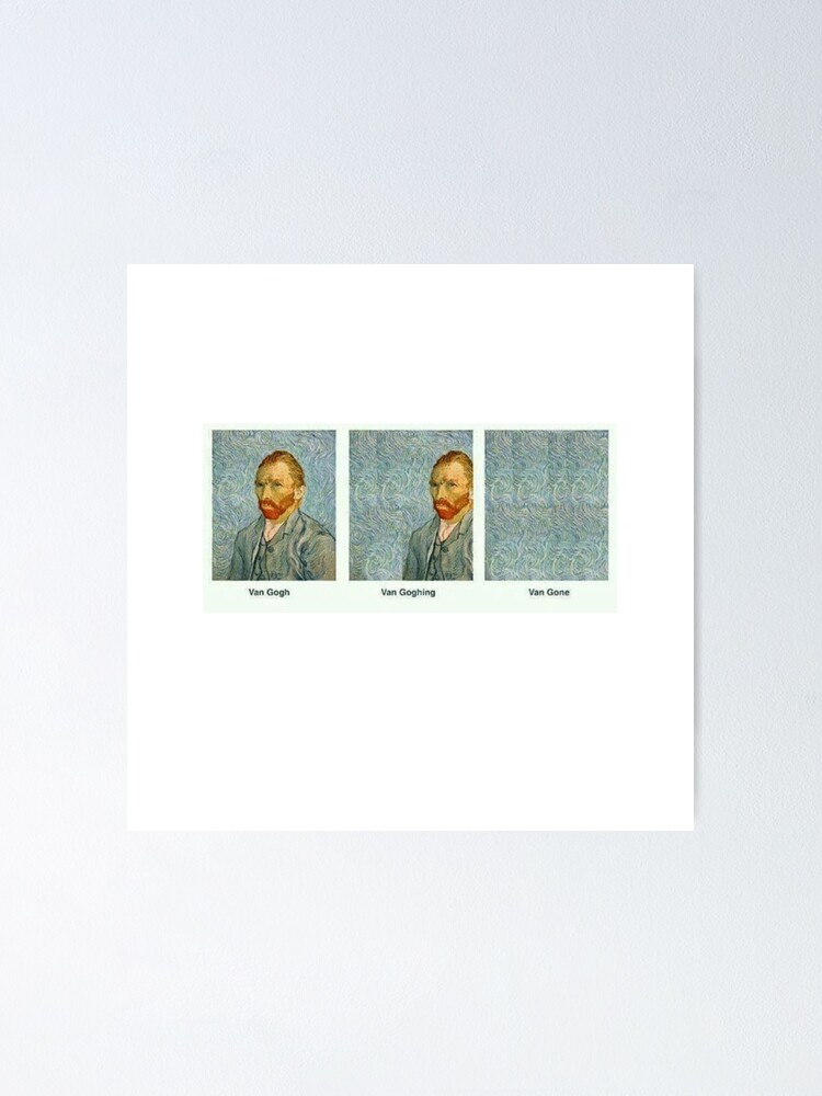 "Van Gogh Joke Sticker" Poster by vivunderwood | Redbubble