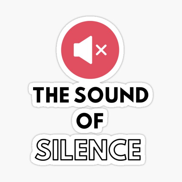 "sound of silence" Sticker for Sale by UrbanVib | Redbubble