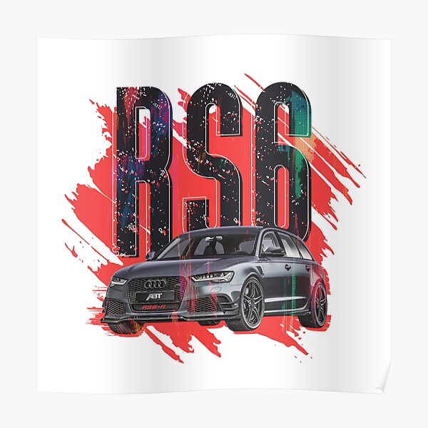 Audi Rs6 Posters | Redbubble