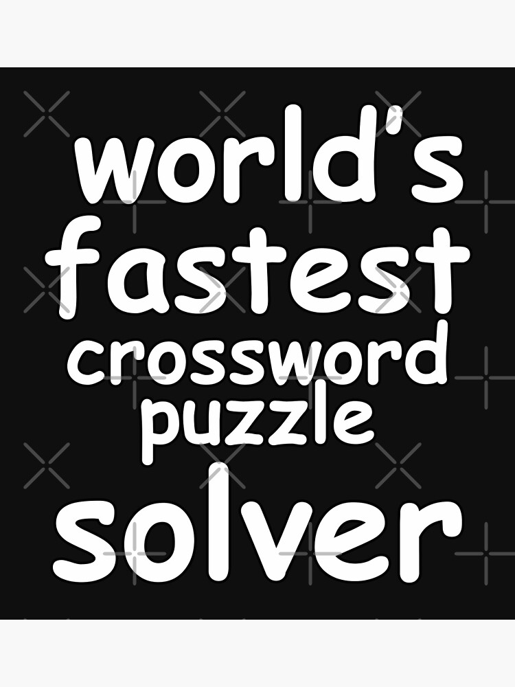 world s Fastest Crossword Puzzle Solver Photographic Print For Sale world-s-fastest-crossword-puzzle-solver-photographic-print-for-sale