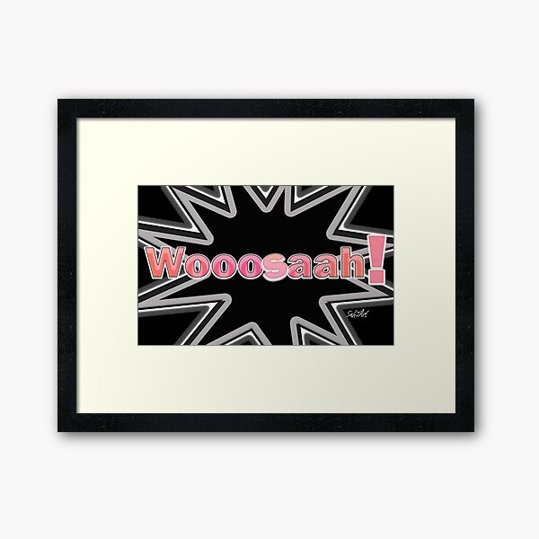 Woosah Wall Art | Redbubble