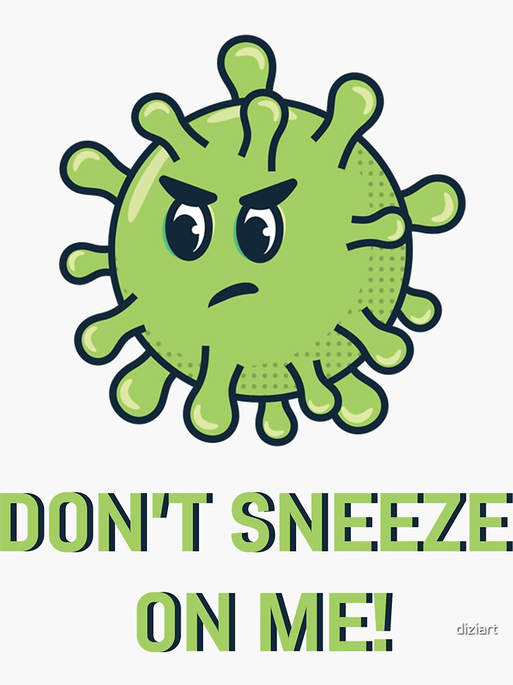 "Don't sneeze on me!" Sticker for Sale by diziart | Redbubble