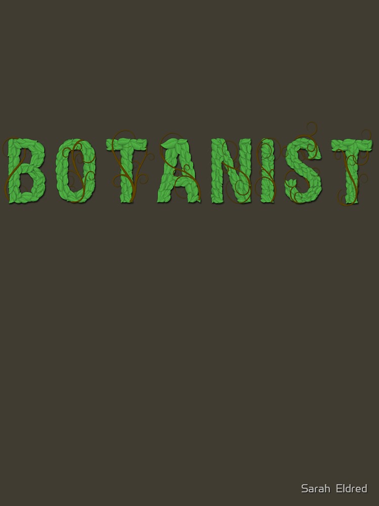 "Botanist Leaf Typography" T-shirt for Sale by seldred80 | Redbubble ...