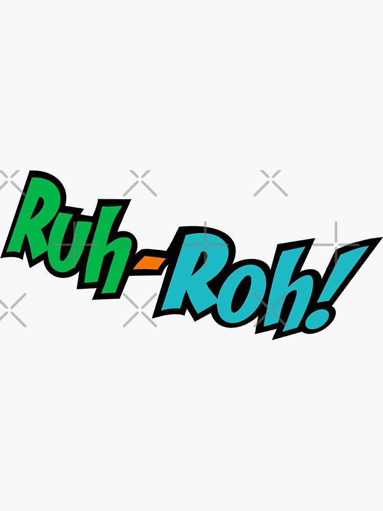 "Ruh-roh" Sticker for Sale by Scottharriman13 | Redbubble