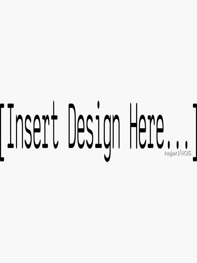 "INSERT DESIGN" Sticker for Sale by hajar1405 | Redbubble