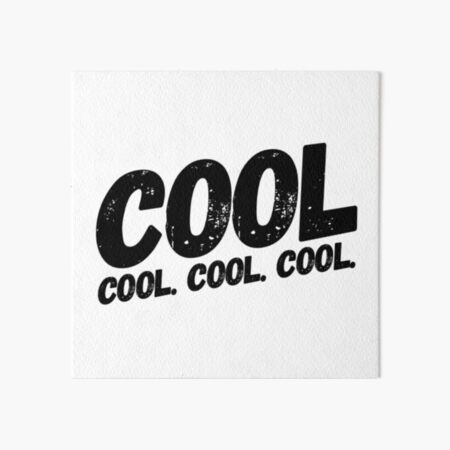 "Cool. Cool. Cool. Cool. - Abed Nadir" Art Board Print for Sale by ...