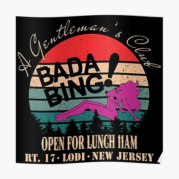 Bada Bing Posters | Redbubble