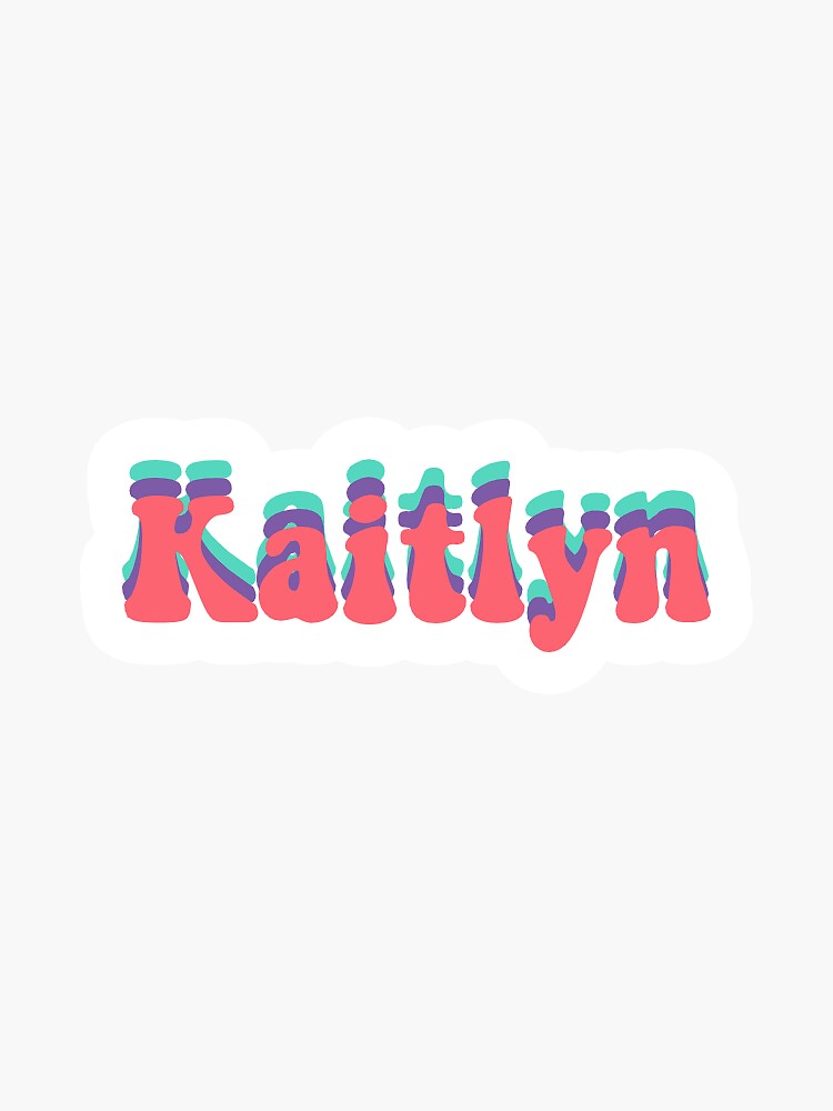 ""Kaitlyn" Custom name sitcker" Sticker for Sale by stickersbyang ...