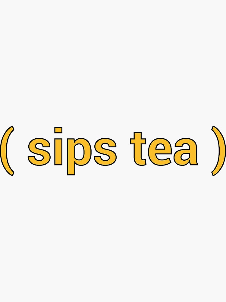 "Sips tea" Sticker by Andie-desu | Redbubble