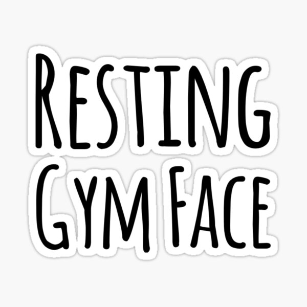 "Resting Gym Face" Sticker for Sale by emerginggains | Redbubble