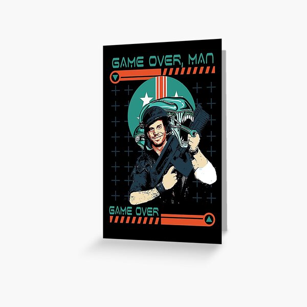 "Aliens Game Over Man" Greeting Card for Sale by Ravensclaw3 | Redbubble