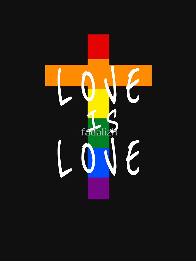 "Gay Christian LGBT - Pride Cross God&'s Love" T-shirt for Sale by ...