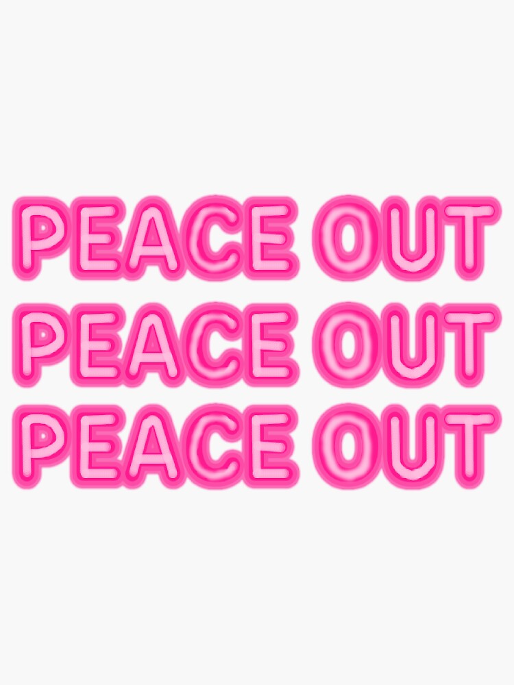 "Peace Out " Sticker for Sale by mck3tty | Redbubble