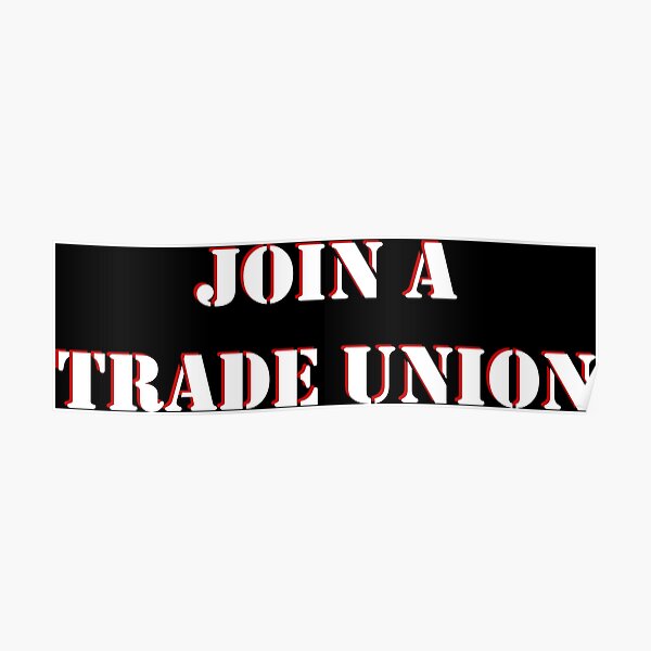 "Join a trade union slogan white on black" Poster by veganiii | Redbubble