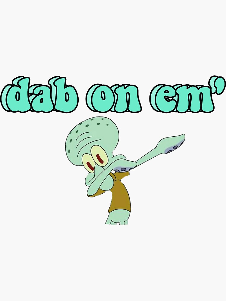 "squidward dab quote" Sticker for Sale by StickersByJess1 | Redbubble