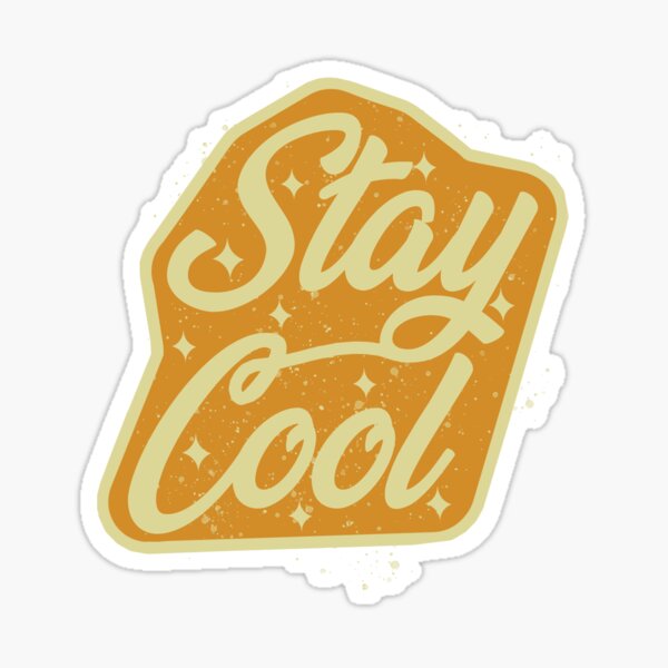 "Stay Cool Sticker" Sticker by ljohnson6 | Redbubble