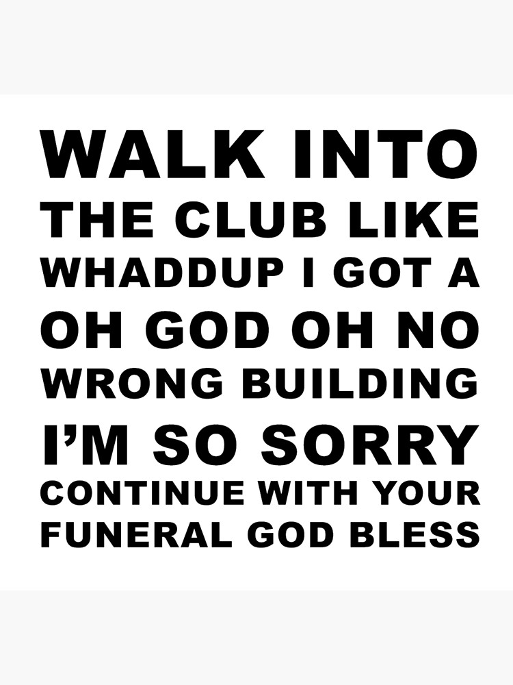 "Walk into the club like waddup - thrift shop meme" Poster for Sale by ...