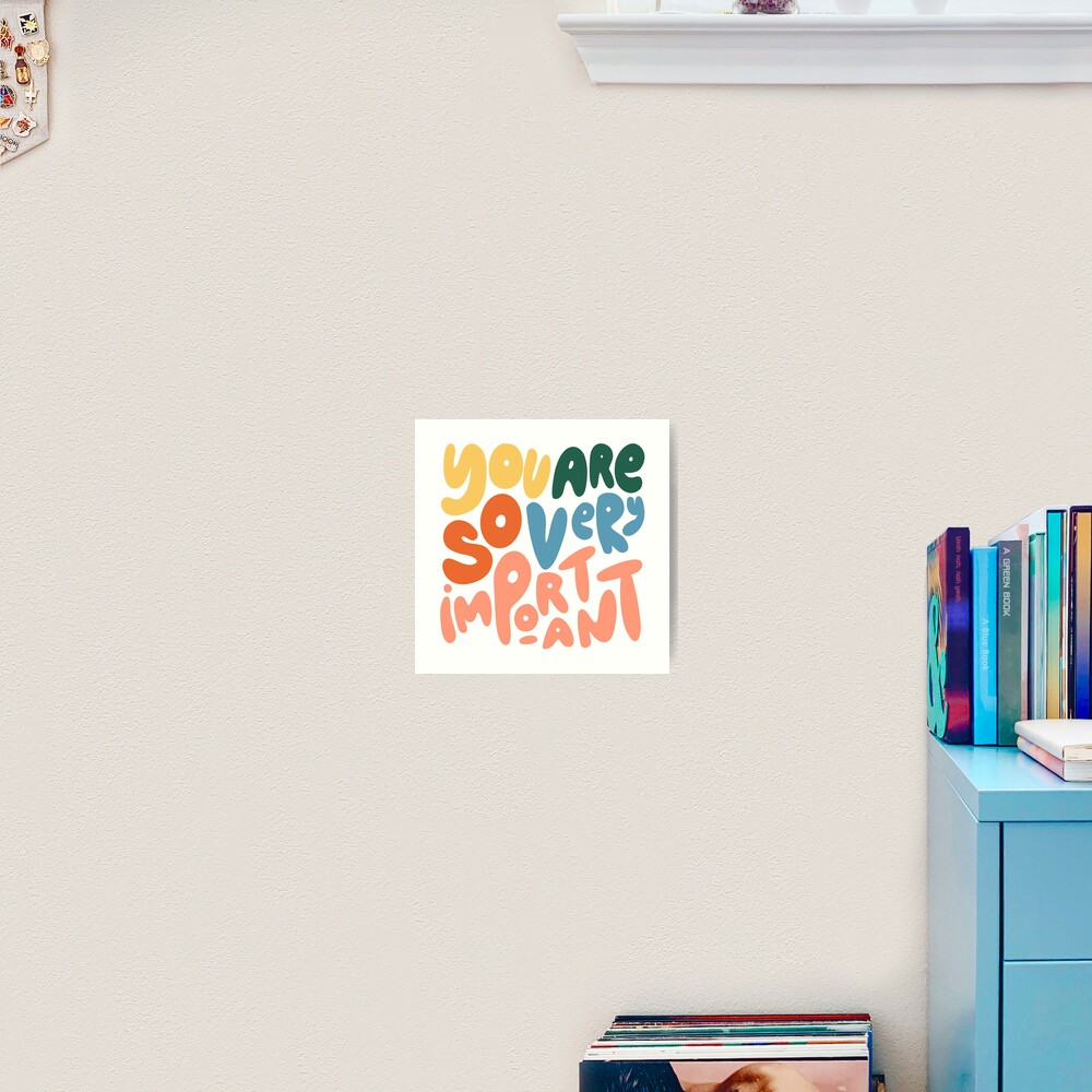 "You Are So Very Important" Sticker for Sale by chloejuleann | Redbubble