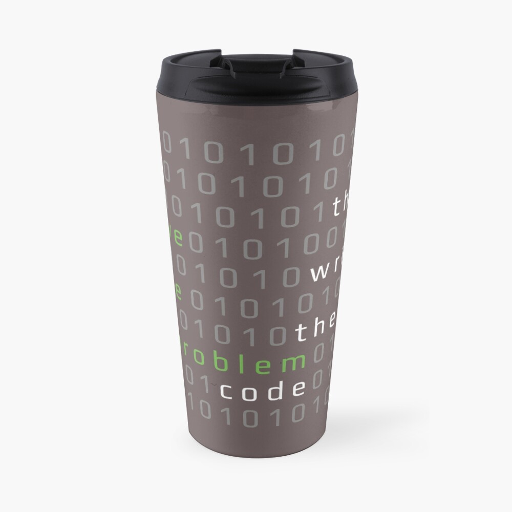 "First solve the problem. Then write the code" Travel Coffee Mug for ...