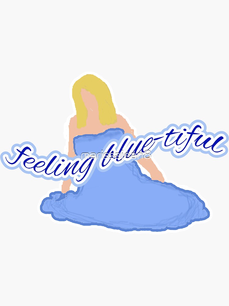 ""feeling blue-tiful" quote" Sticker by marissajean8 | Redbubble