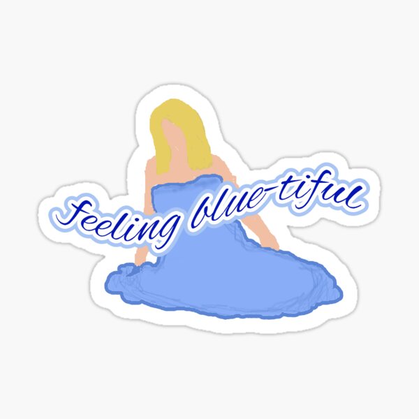""feeling blue-tiful" quote" Sticker by marissajean8 | Redbubble
