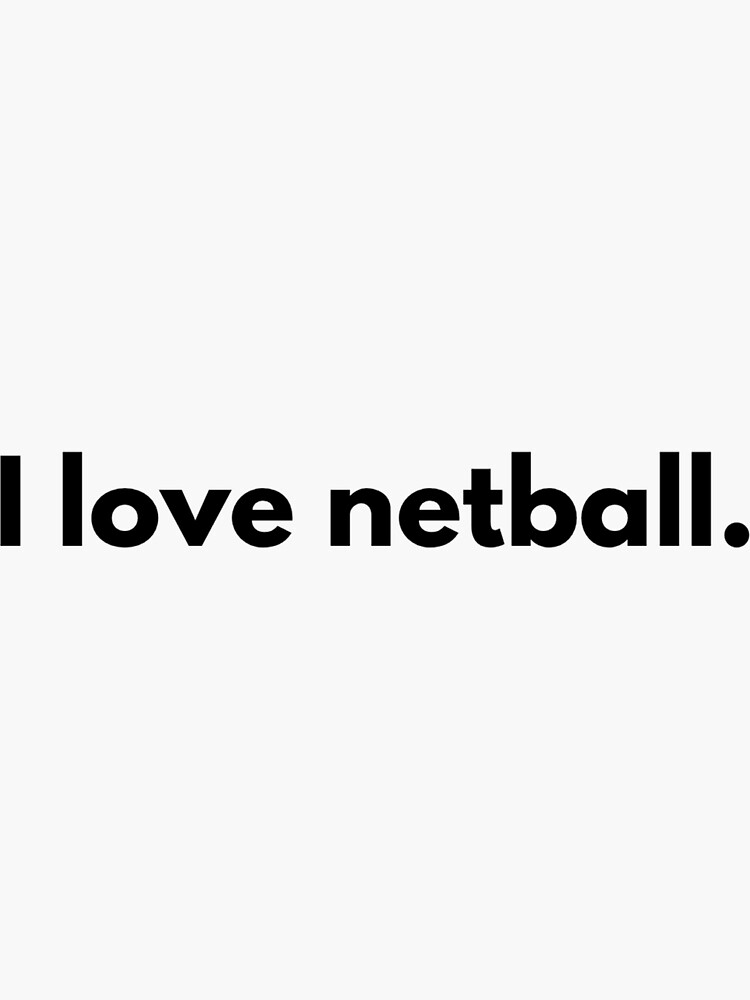 "I Love Netball 1" Sticker by JOClothing | Redbubble