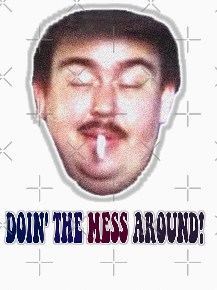 "Doin' The Mess Around" Essential T-Shirt for Sale by SynthOverlord ...