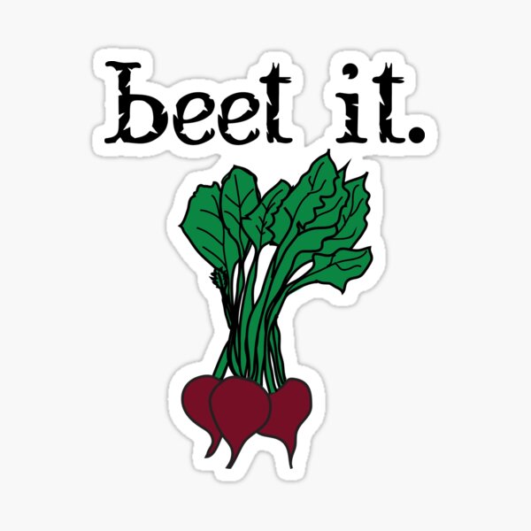 "beet it. (beets)" Sticker for Sale by JoyVick | Redbubble