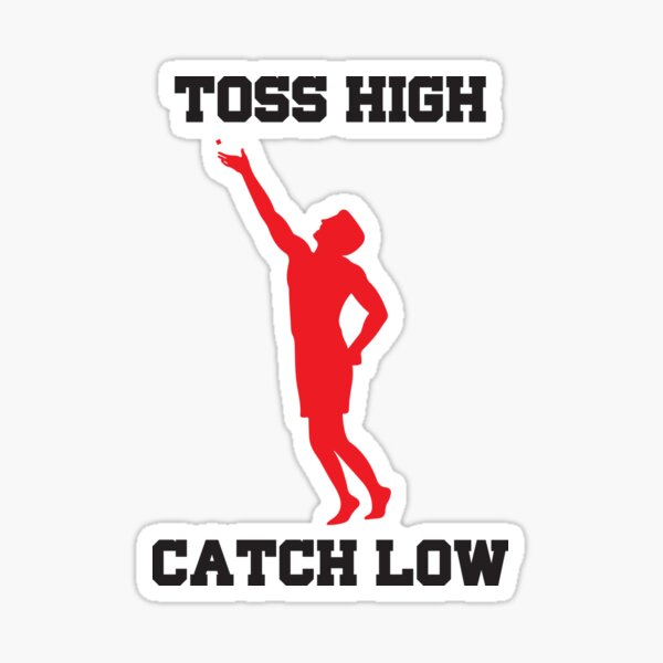 "Toss High Catch Low - Beer Die" Sticker for Sale by CollegeThings ...