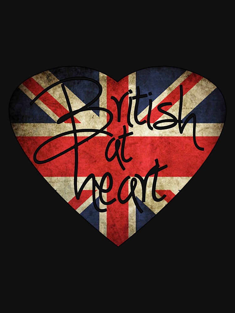 "British at Heart" T-shirt for Sale by Amiteestoo | Redbubble | british ...