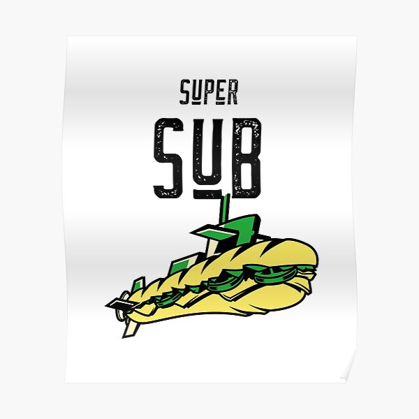 "Super Sub. Funny Food Pun. Light background." Poster by shirtdan ...